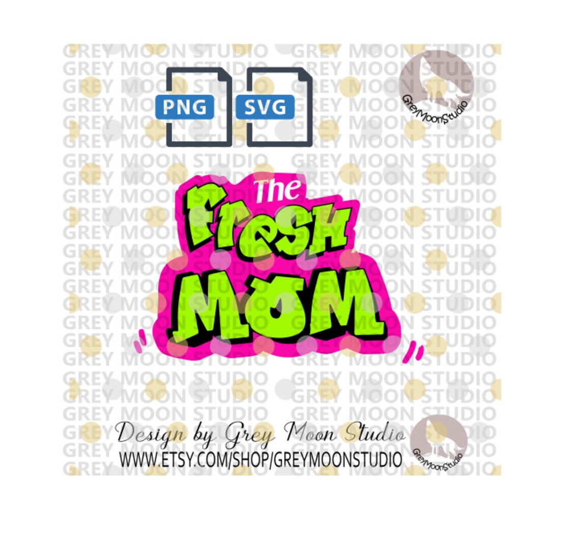 The Fresh Mom Fresh Squad Fresh Prince Png Svg - Etsy