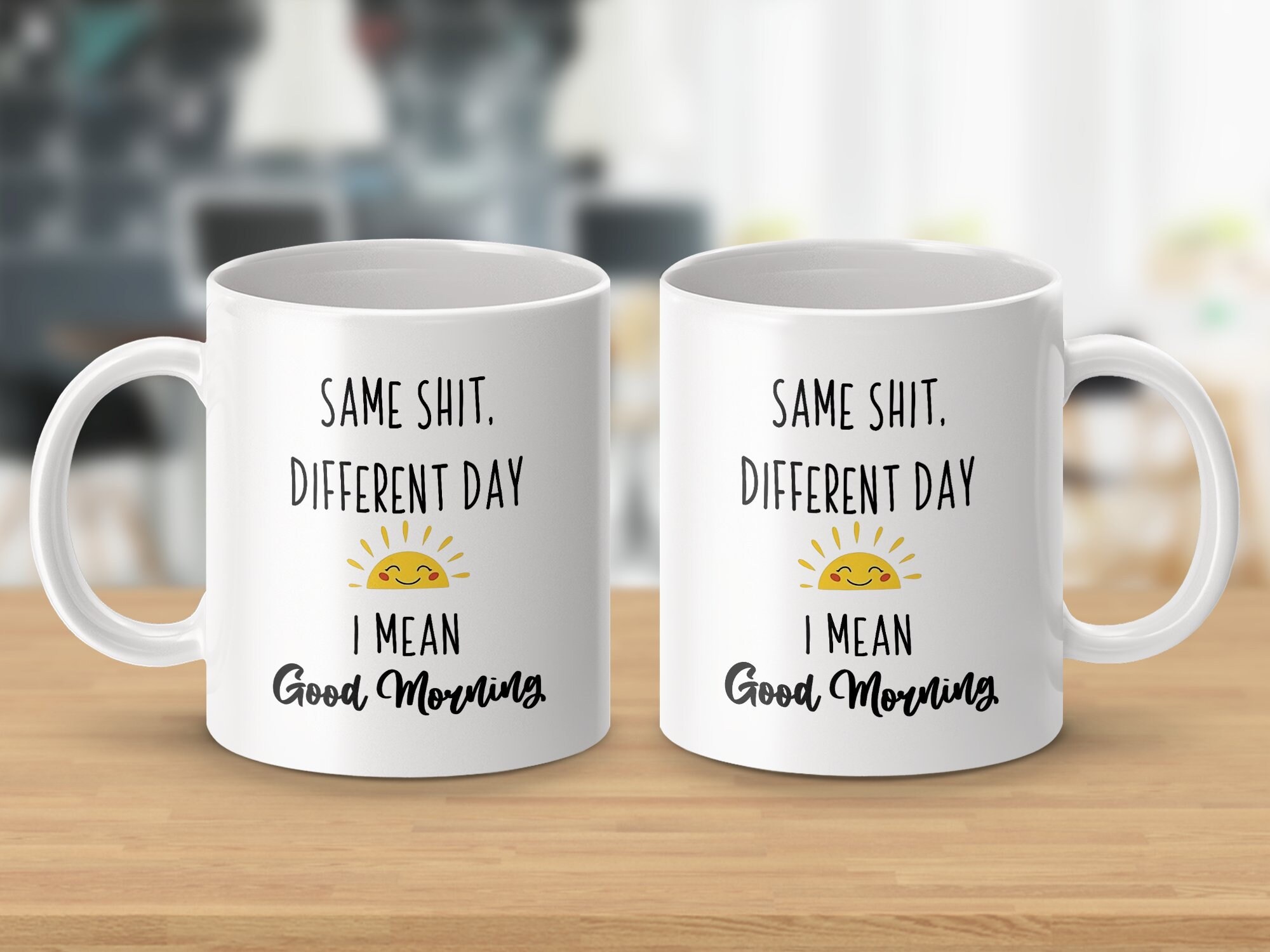 Same Shit, Different Day Good Morning Quote Coffee Mug, Motivational ...