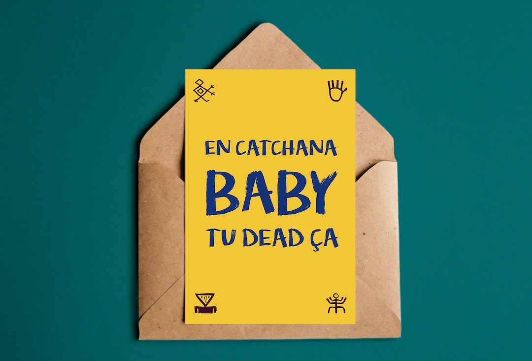 Postcard in Catchana Baby You Dead That Formats A6 or A5, Send Letters ...