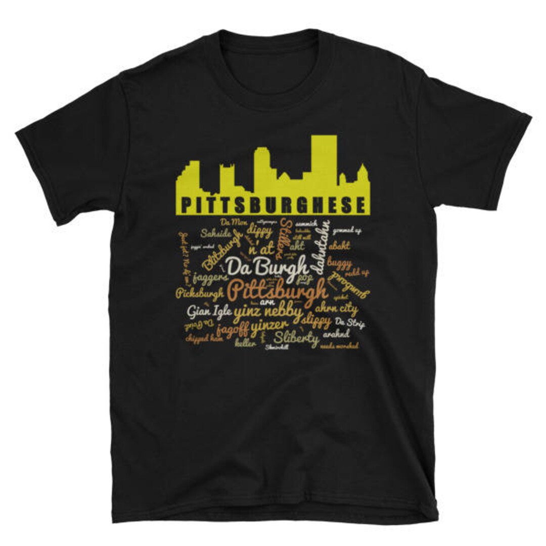 Pittsburghese Word Cloud and Pittsburgh Silhouette Unisex T-shirt - Etsy