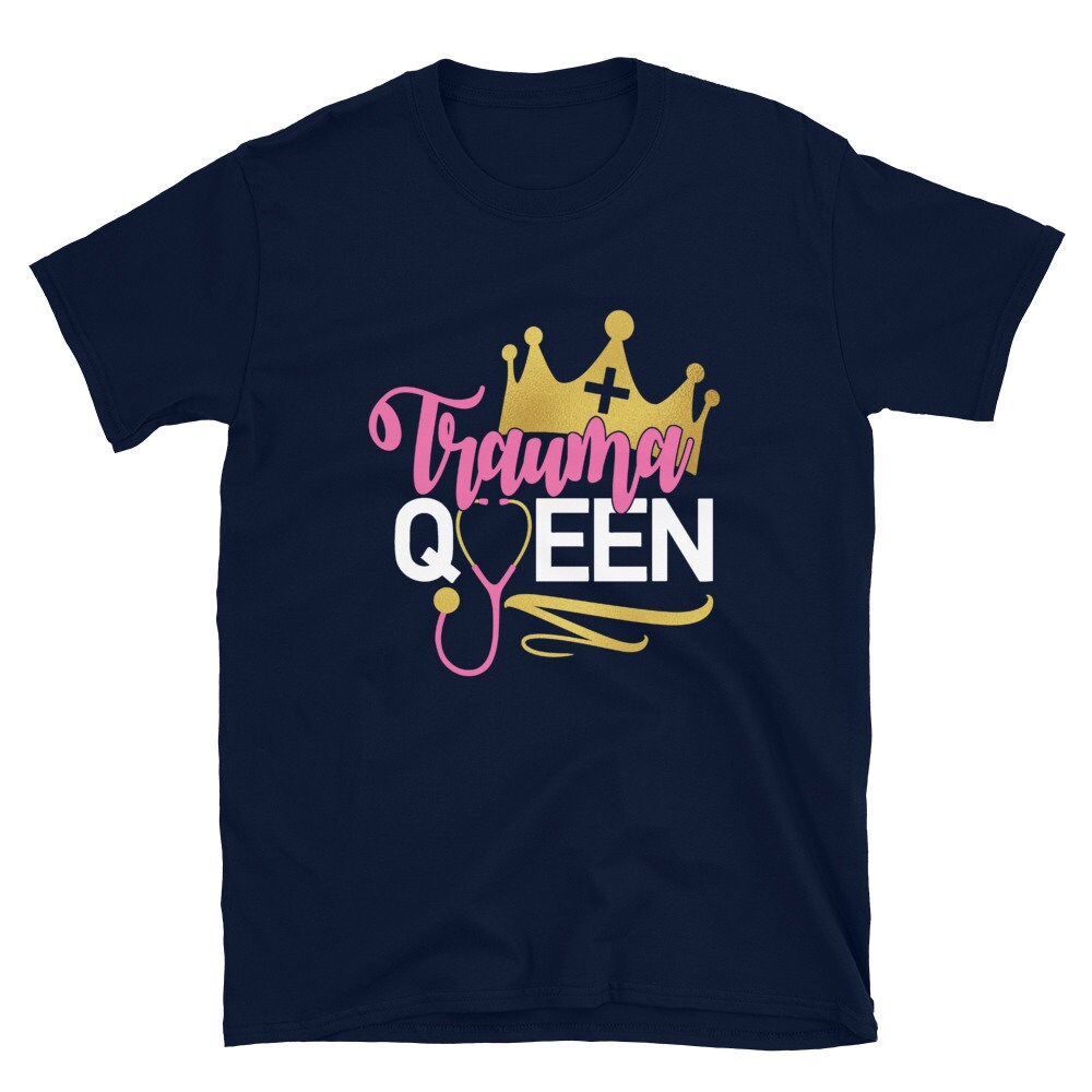 Trauma Queen Shirt Nurse Shirt Nurse Gift Trauma Nurse - Etsy