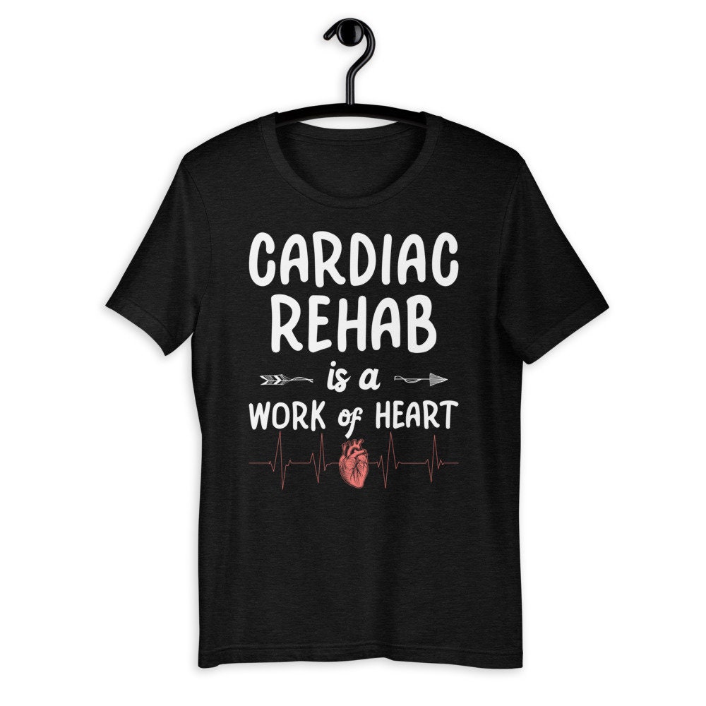 Cardiac Rehab Nurse Shirt Therapist Rehabilitation - Etsy