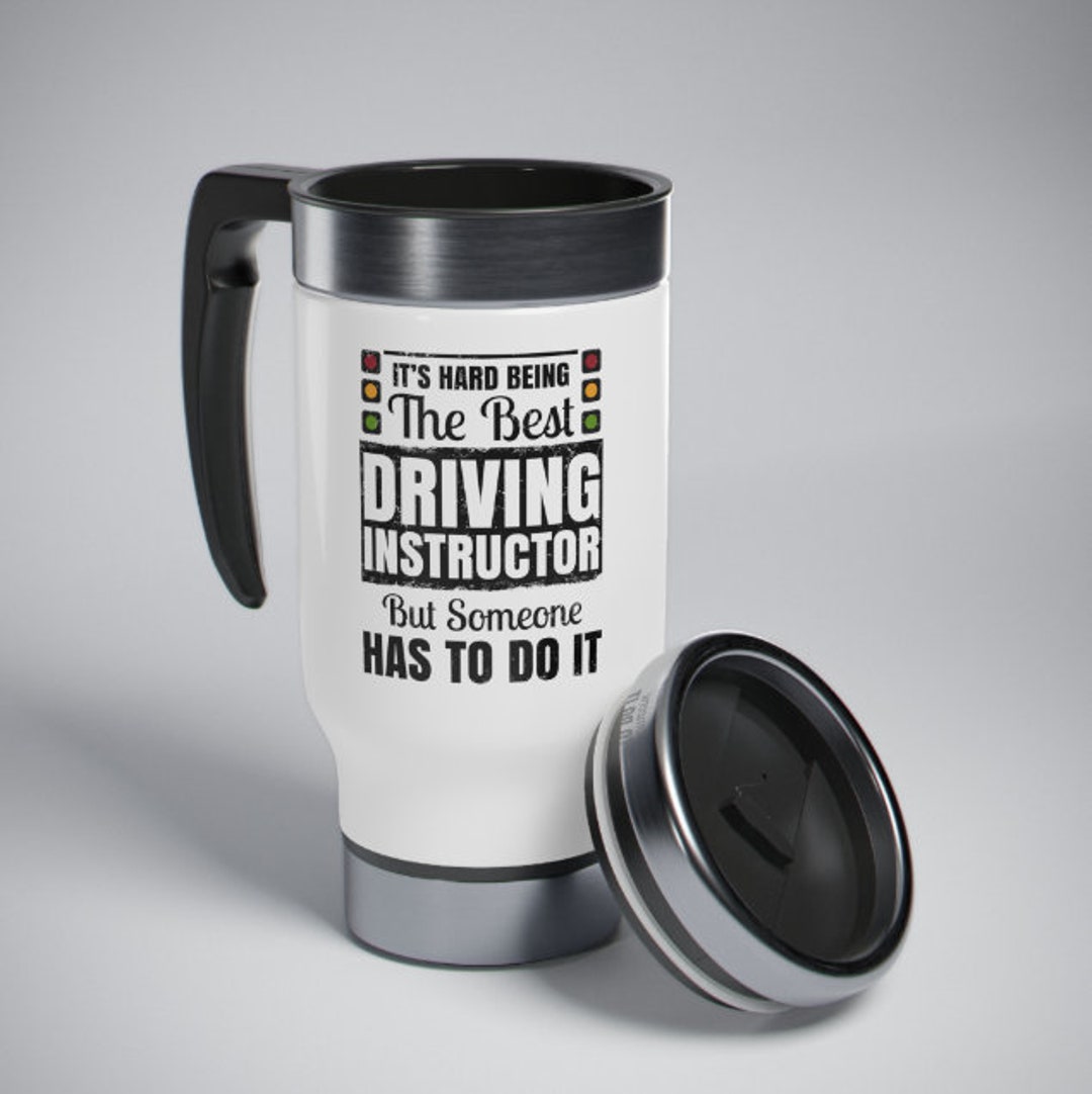 Best Driving Instructor Travel Mug , Teacher , Driving School Lessons ...