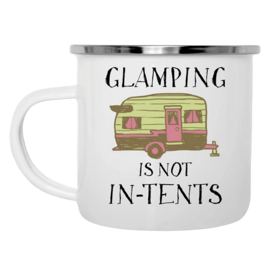 Glamping Camper Mug | Camping Themed Mug | Funny RV |gift for RV Owner ...