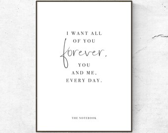 I Want All of You Forever, You and Me, Everyday / Noah and Allie / the ...
