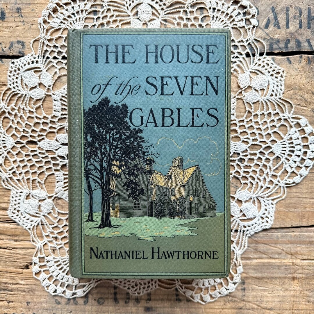 Antique 1913 the House of the Seven Gables Book by Nathaniel Hawthorne ...