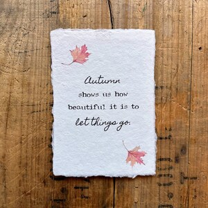 Autumn Shows Us How Beautiful It is to Let Things Go Quote on Handmade ...