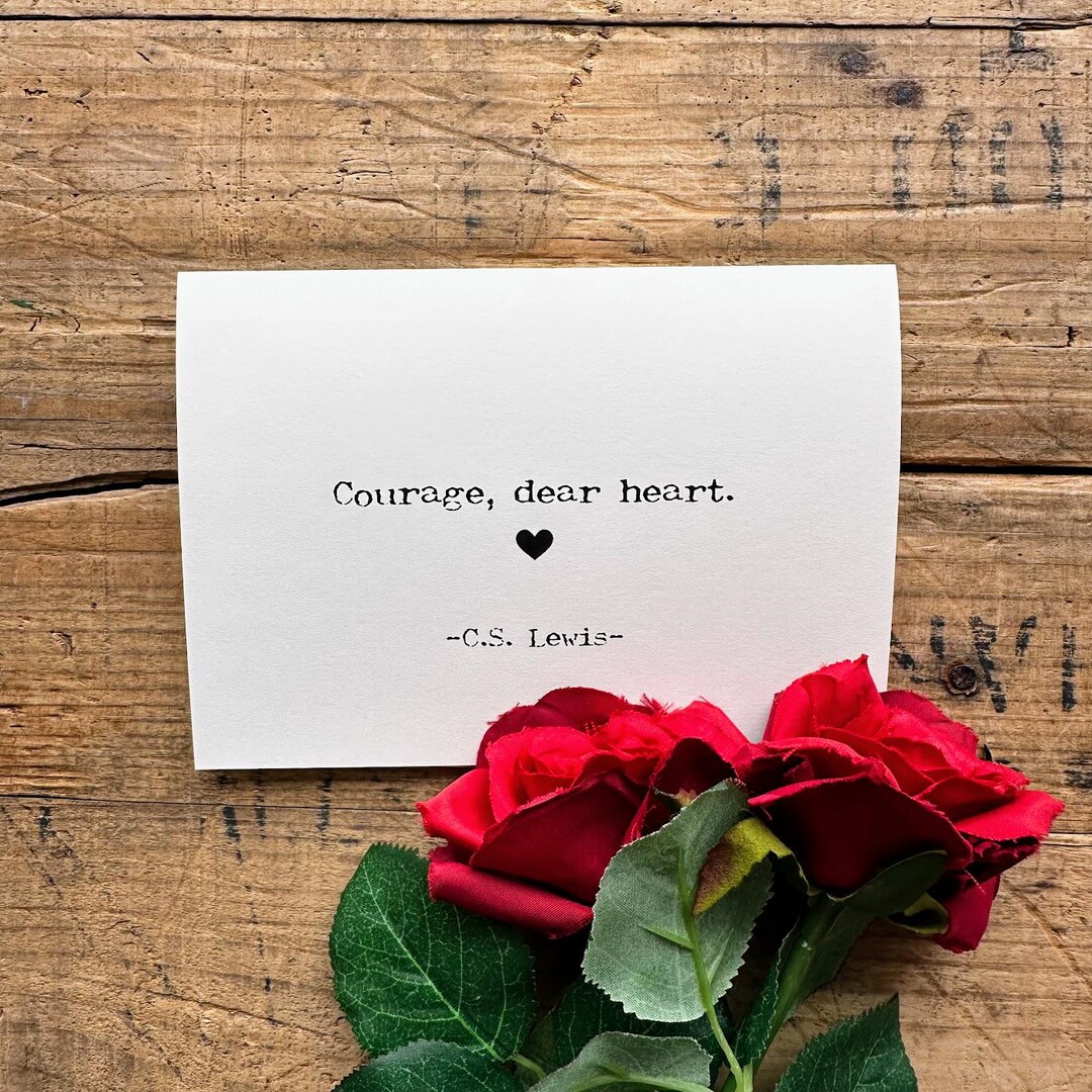 Courage, Dear Heart Quote by C.S. Lewis Greeting Card With Envelope and ...