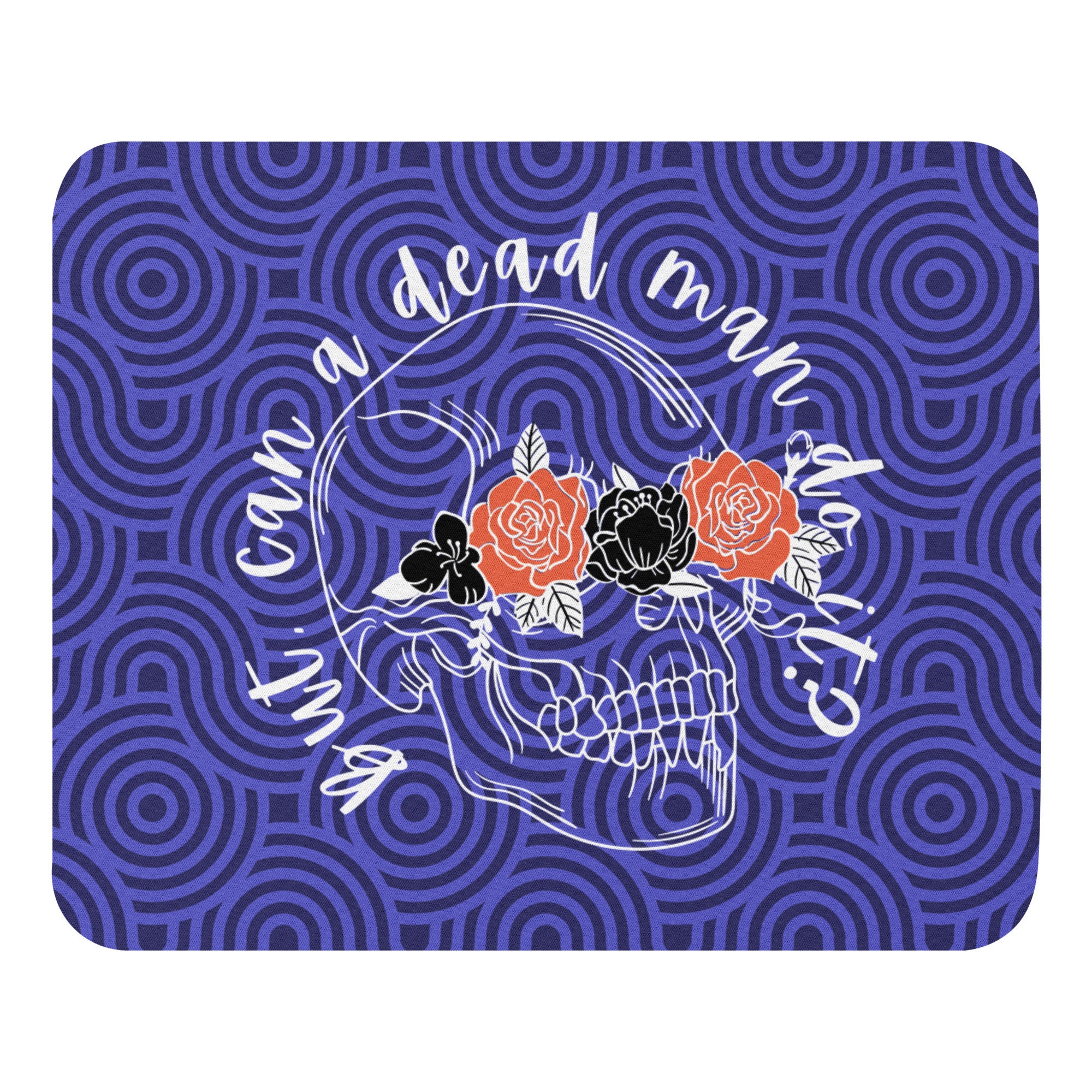Can a Dead Man Do It Dead Mans Test Mouse Pad - Etsy