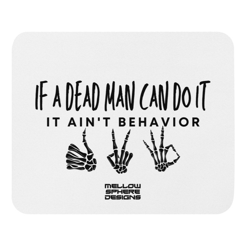If A Dead Man Can Do It Dead Mans Test Mouse Pad - Etsy