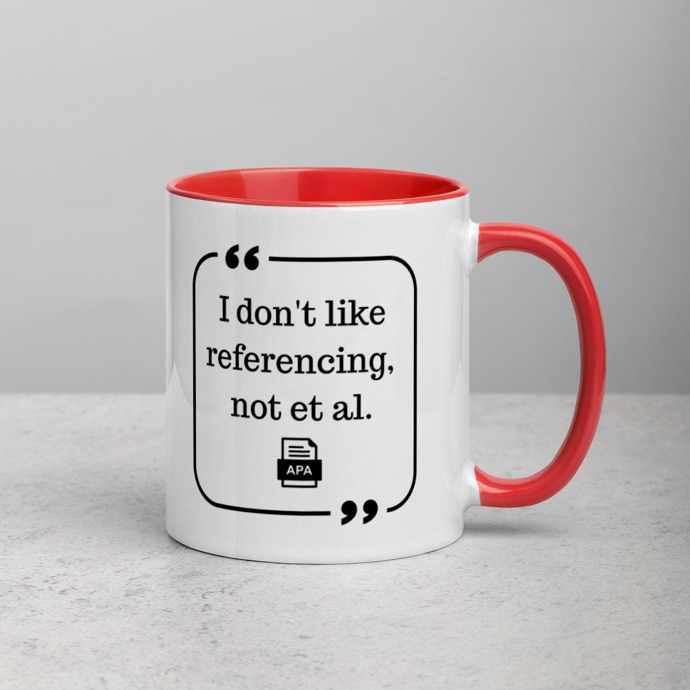 APA Citation Reference Joke Not Et Al. Psychology Gift Mug With Color ...