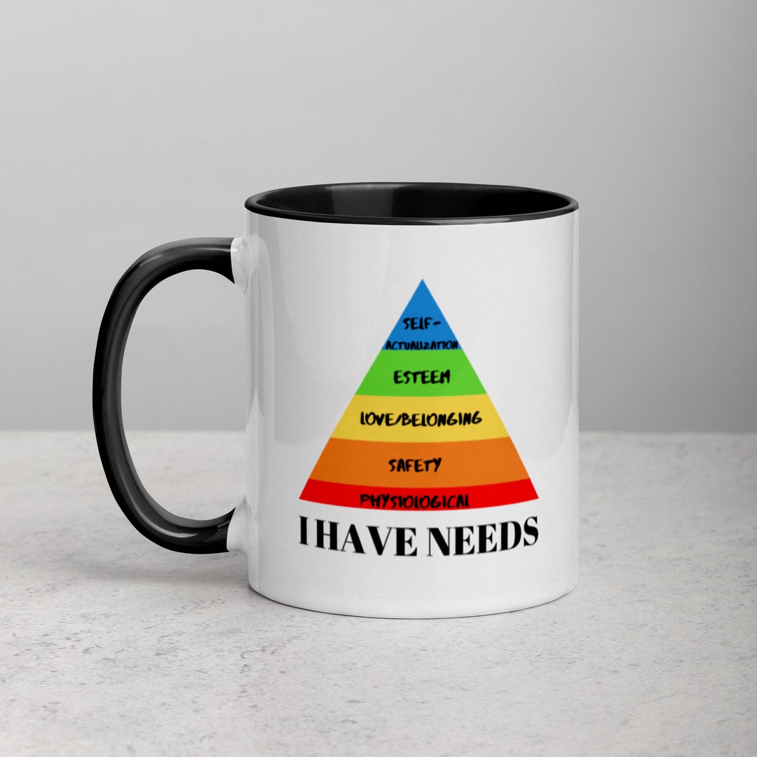 I Have Needs Maslow's Hierarchy of Needs Psychology Mug With Color ...
