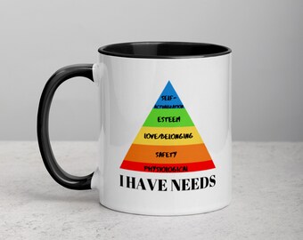 Funny Psychology Coffee Mug I Have Needs Maslow's - Etsy