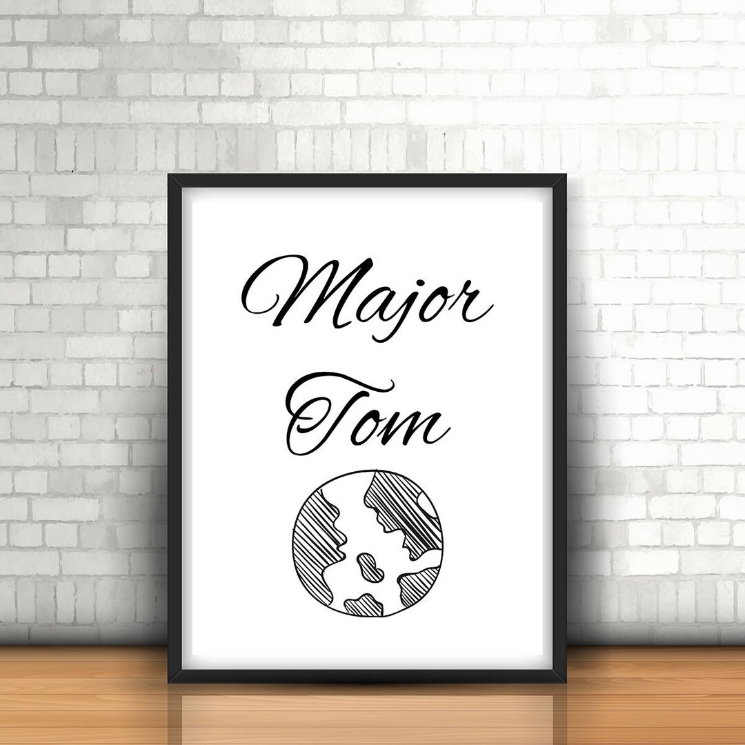 Major Tom Printable Digital Download Printable Quote Art Print ...