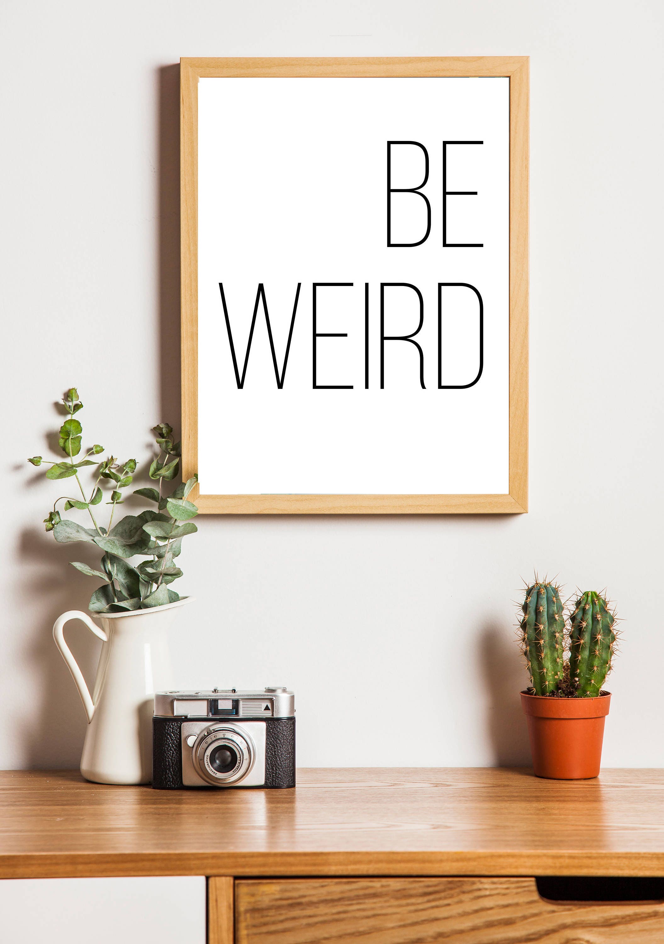 Be Weird Printable Quote Art Print Typography Printable Poster Download ...