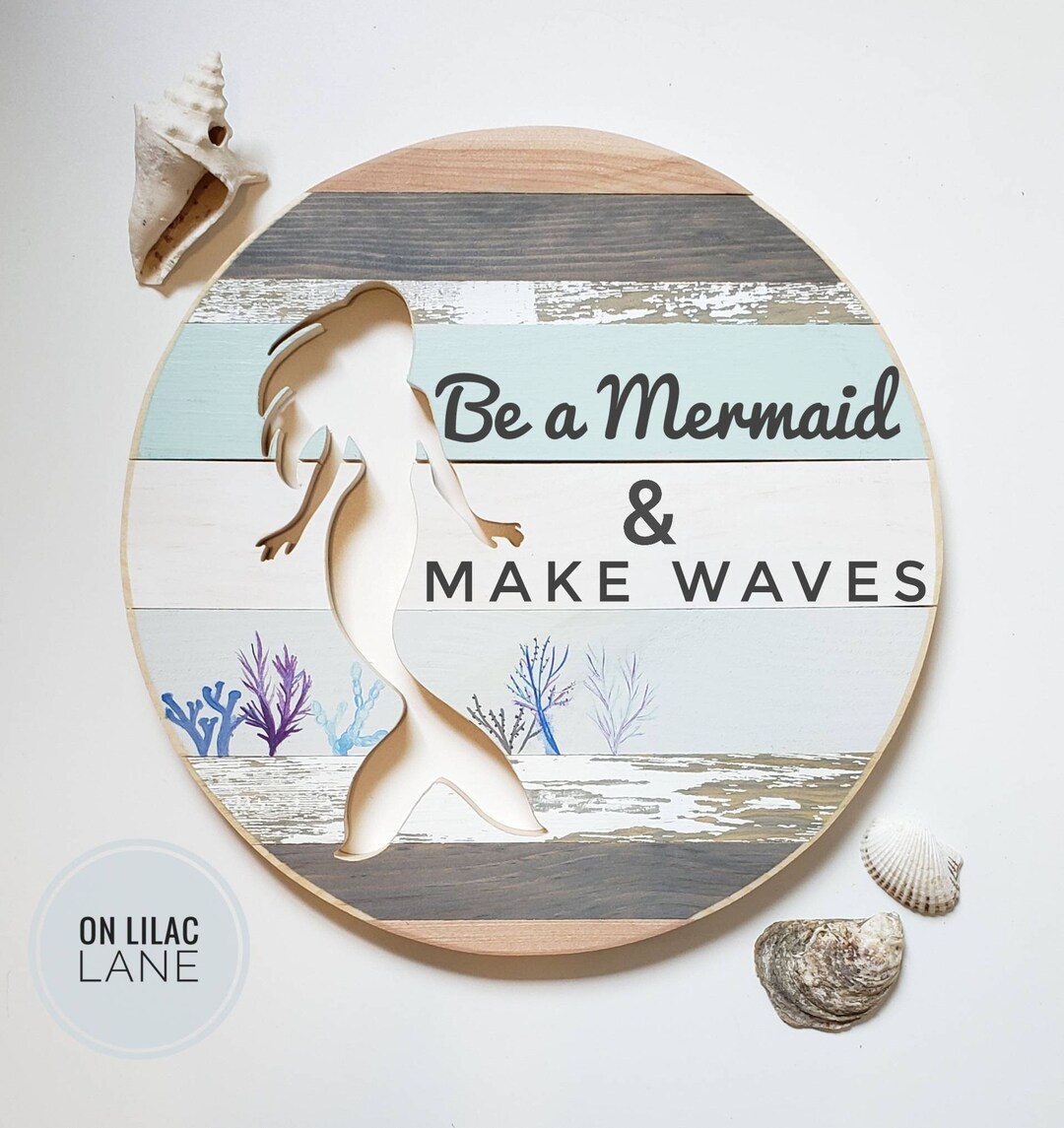 Mermaid Sign, Be a Mermaid and Make Waves, Coral Reef, Lake Beach House ...