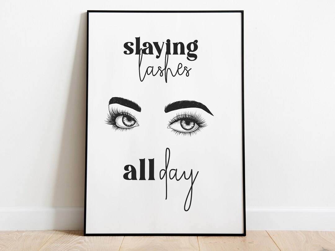 Printable Quote - Slaying Lashes All Day - Eyelash Printable Wall Art ...