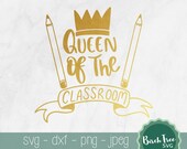 Queen of the Classroom SVG Teacher Svg School Svg Crown - Etsy