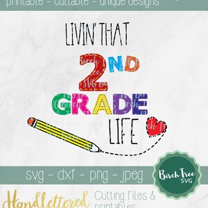 Living That Second Grade Life SVG, 2nd Grade Teacher SVG, Back to ...