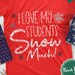 I Love My Students Snow Much Svg, Christmas Shirt Design for Teachers ...