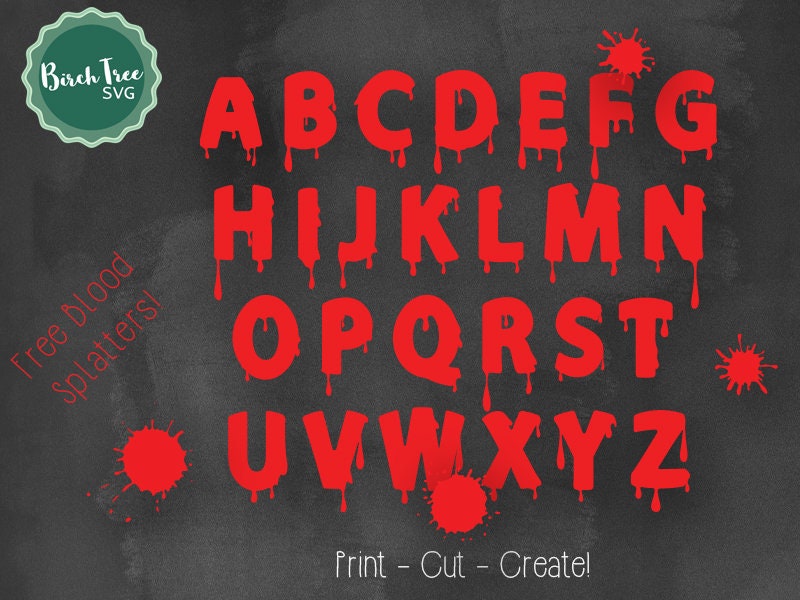 Blood Alphabet SVG Font Cutfile, Blood Font SVG, Halloween Blood Cricut ...