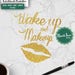 Wake up and Makeup SVG Lips SVG Glam Mom Life Svg Printable - Etsy