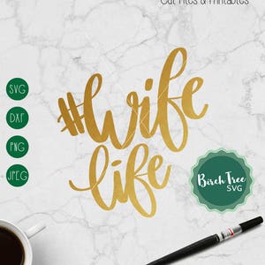 Wife Life SVG, #wifelife Cutting File, T-shirt Designs for Cricut ...