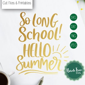 So Long School Hello Summer SVG, Teacher SVG, Teacher Appreciation ...