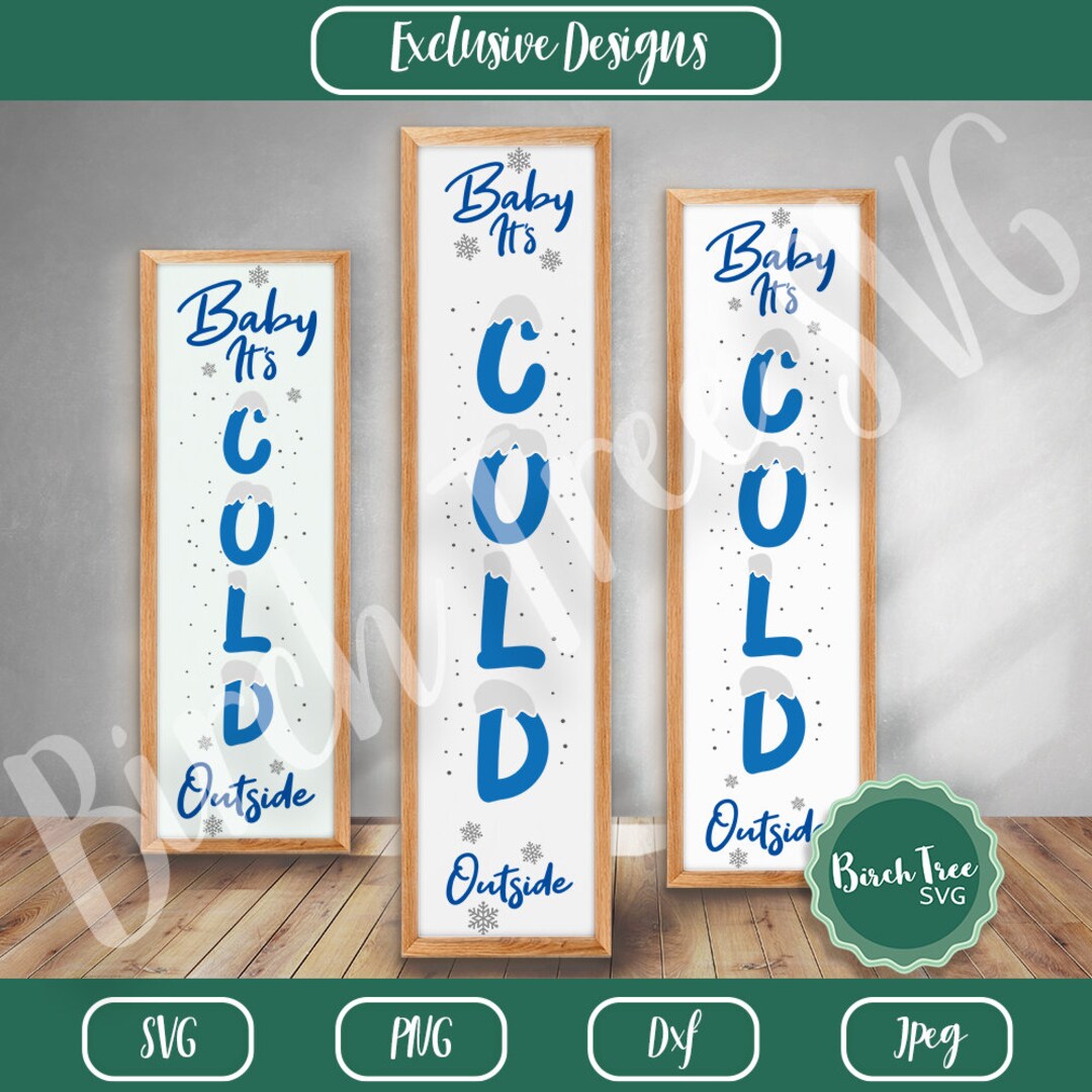 Baby Its Cold Outside Svg Porch Sign, Christmas Sign Svg, Vertical Sign ...