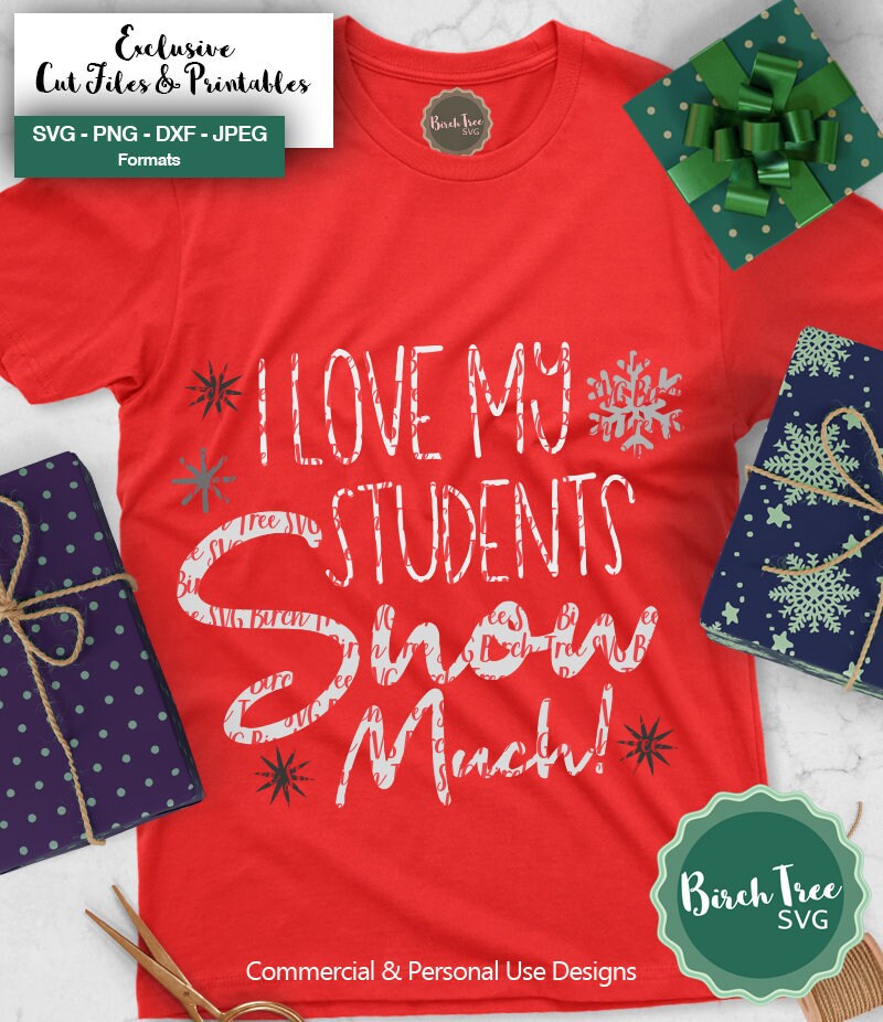 I Love My Students Snow Much Svg Christmas Shirt Design for | Etsy