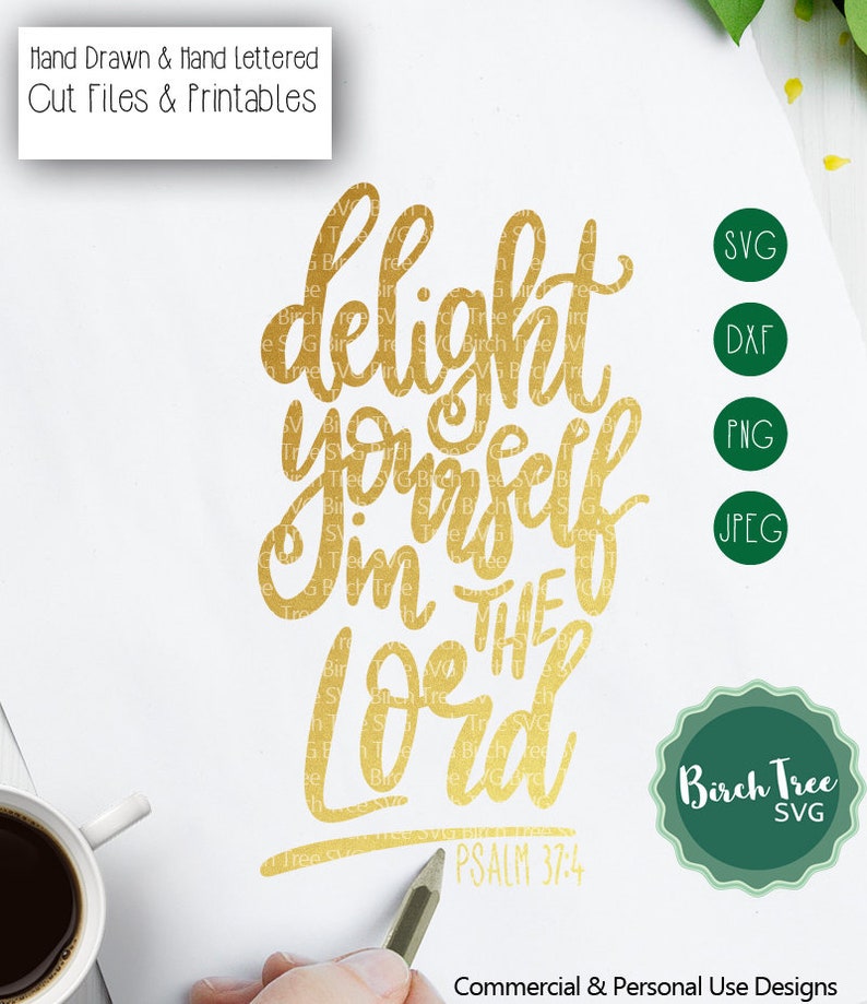 Psalm 37:4 Delight Yourself in the Lord SVG Psalm Svg Bible Verse Svg ...