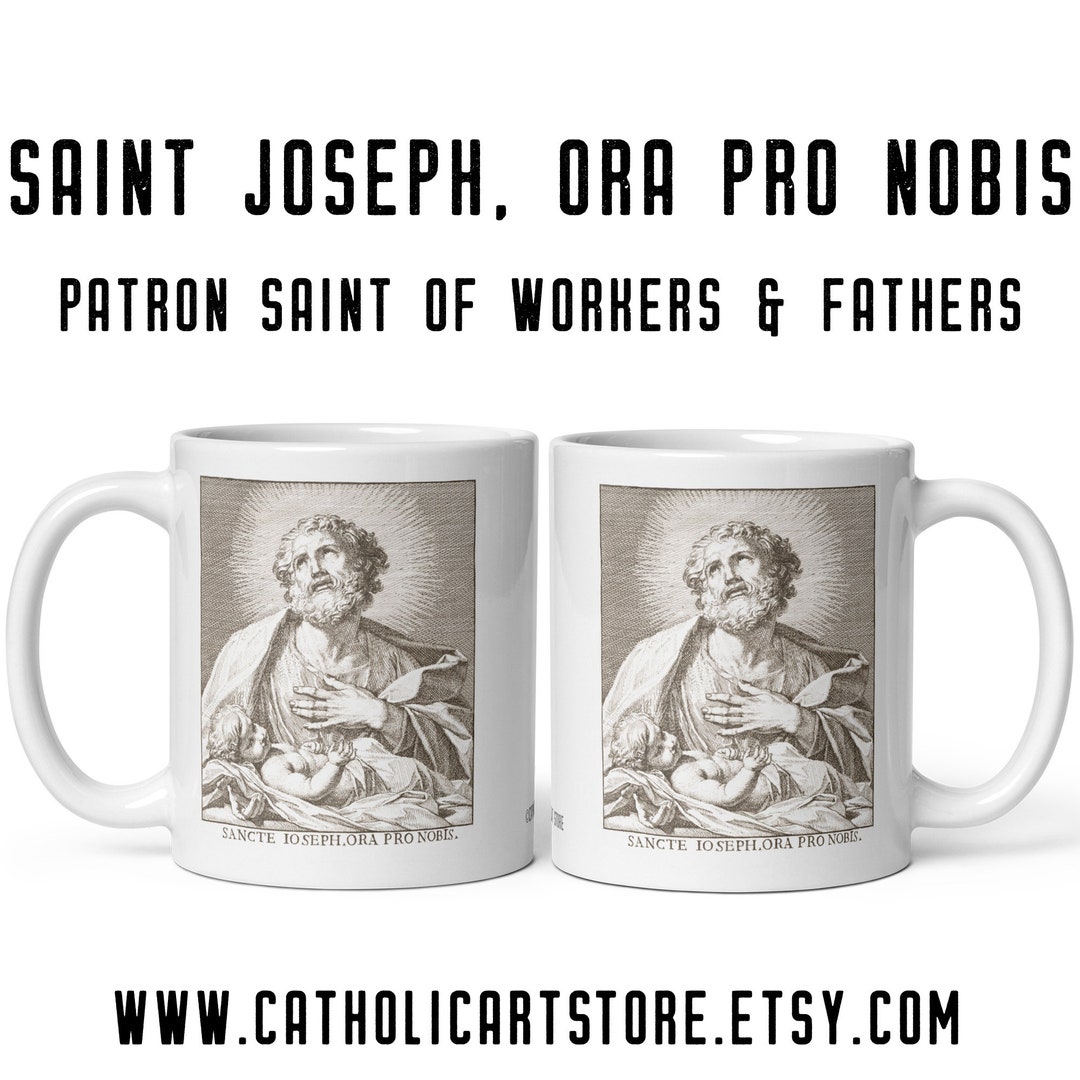 St. Joseph Ora Pro Nobis Mug, Patron Saint Workers and Dads, Catholic ...
