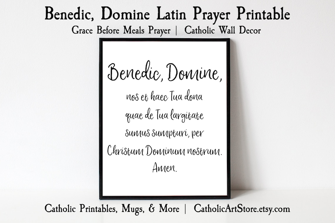 Benedic, Domine Latin Prayer Printable, Bless Us O Lord, Grace Before ...