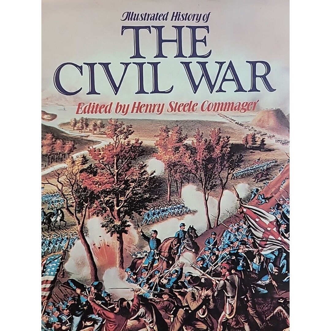 Illustrated History of the Civil War Henry Steele Commager 1976 HCDJ ...