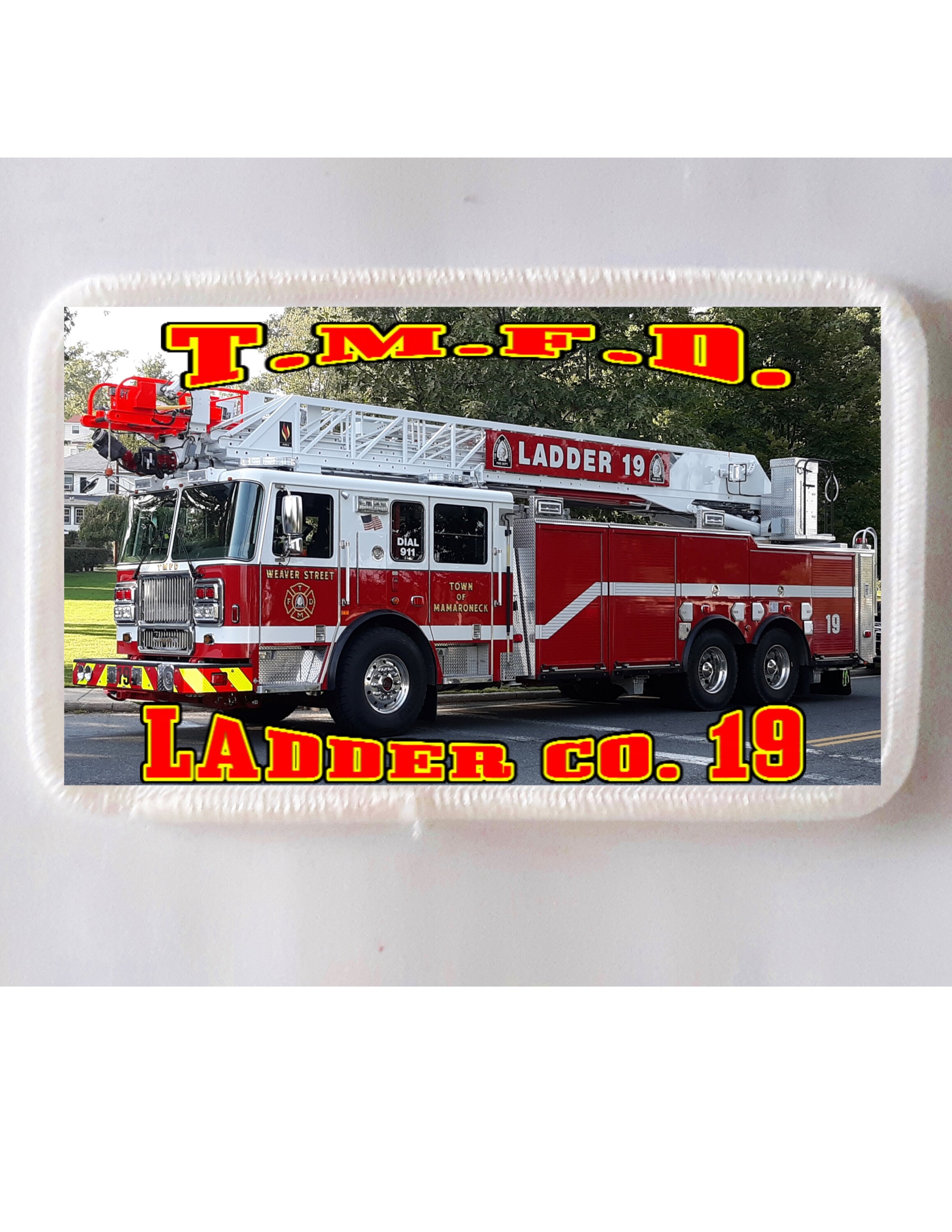 T.M.F.D. LADDER CO. 19 PATCH This is for All Firefighters, First ...