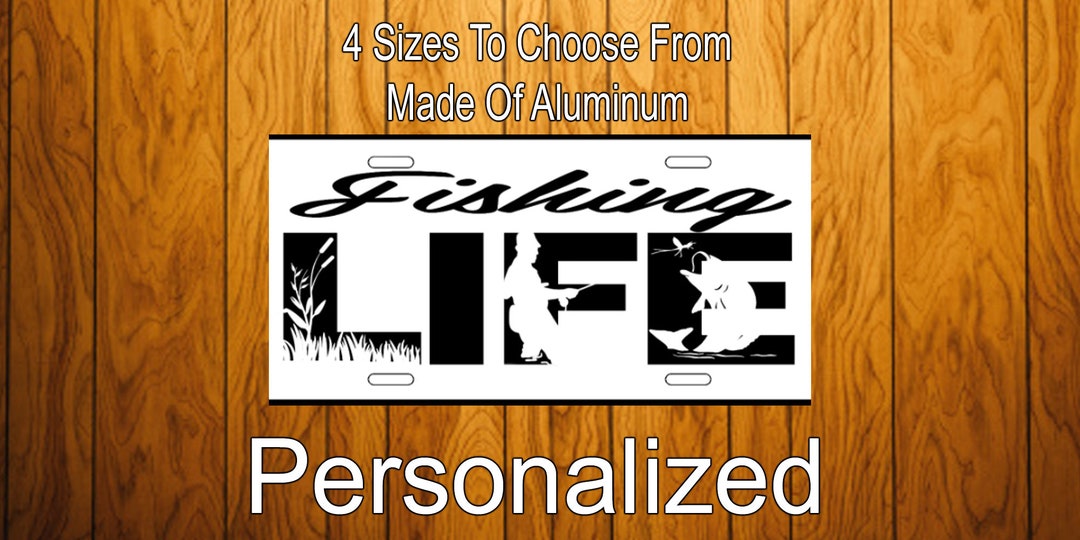 FISHING LIFE License Plate, Sportsman License Plate, Bass, Trout, Carp ...