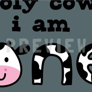 Holy Cow I Am One, Holy Cow I'm One Svg, 1st Birthday Svg, Holy Cow Im ...