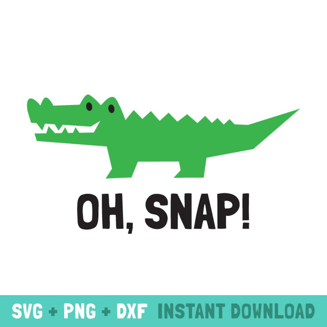 Oh Snap Svg, Alligator Svg, Alligator Png, Crocodile Svg, Crocodile Png ...