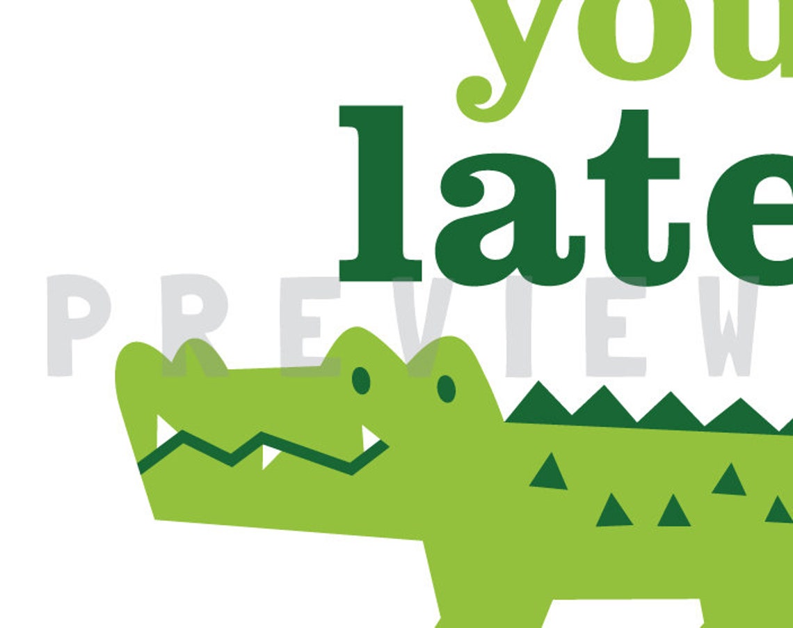 See You Later Alligator Svg Alligator Svg File Crocodile Etsy