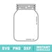 Jar Svg, Mason Jar Svg, Mason Jar Png, Jar Cut File, Jar Clipart, Mason ...