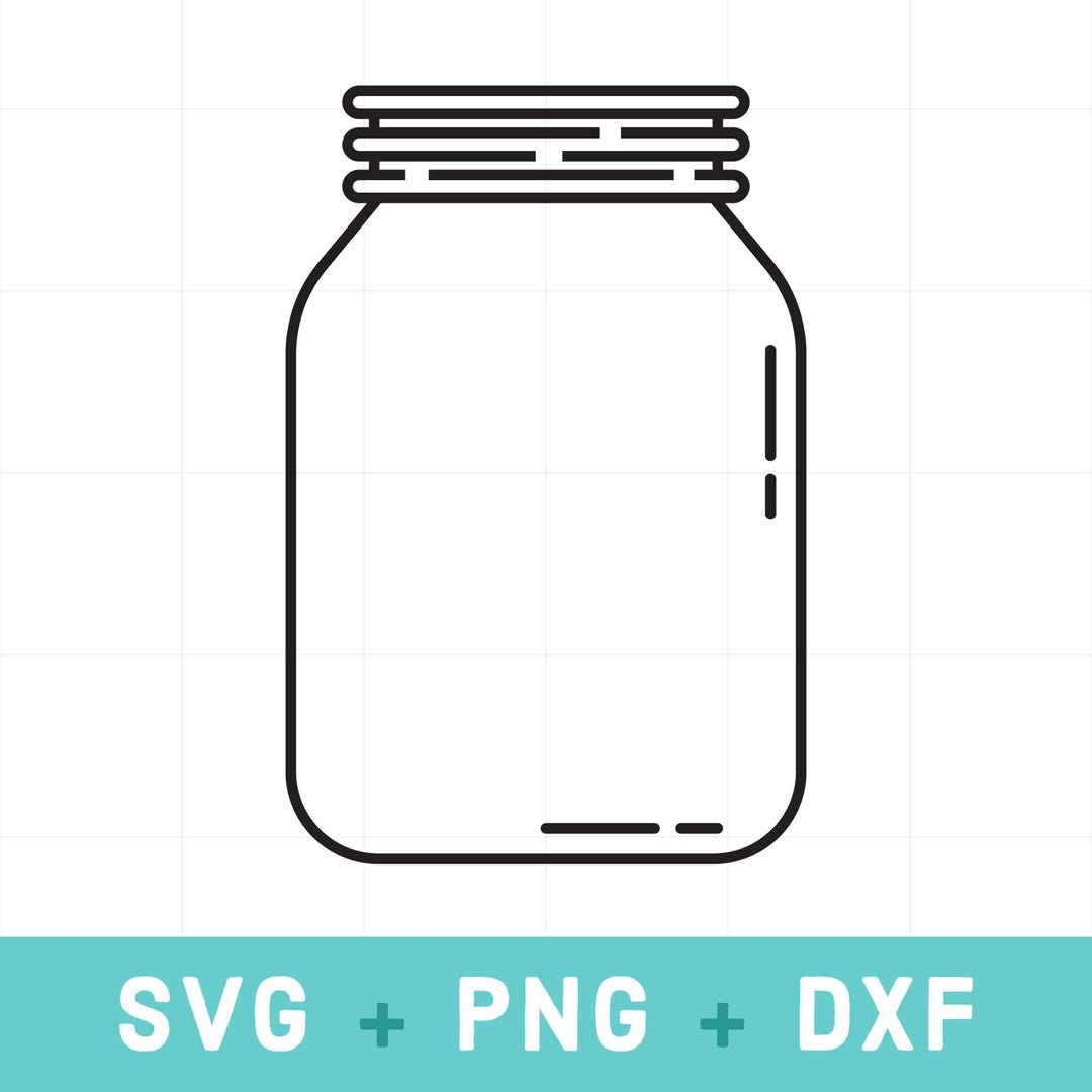 Jar Svg, Mason Jar Svg, Mason Jar Png, Jar Cut File, Jar Clipart, Mason ...