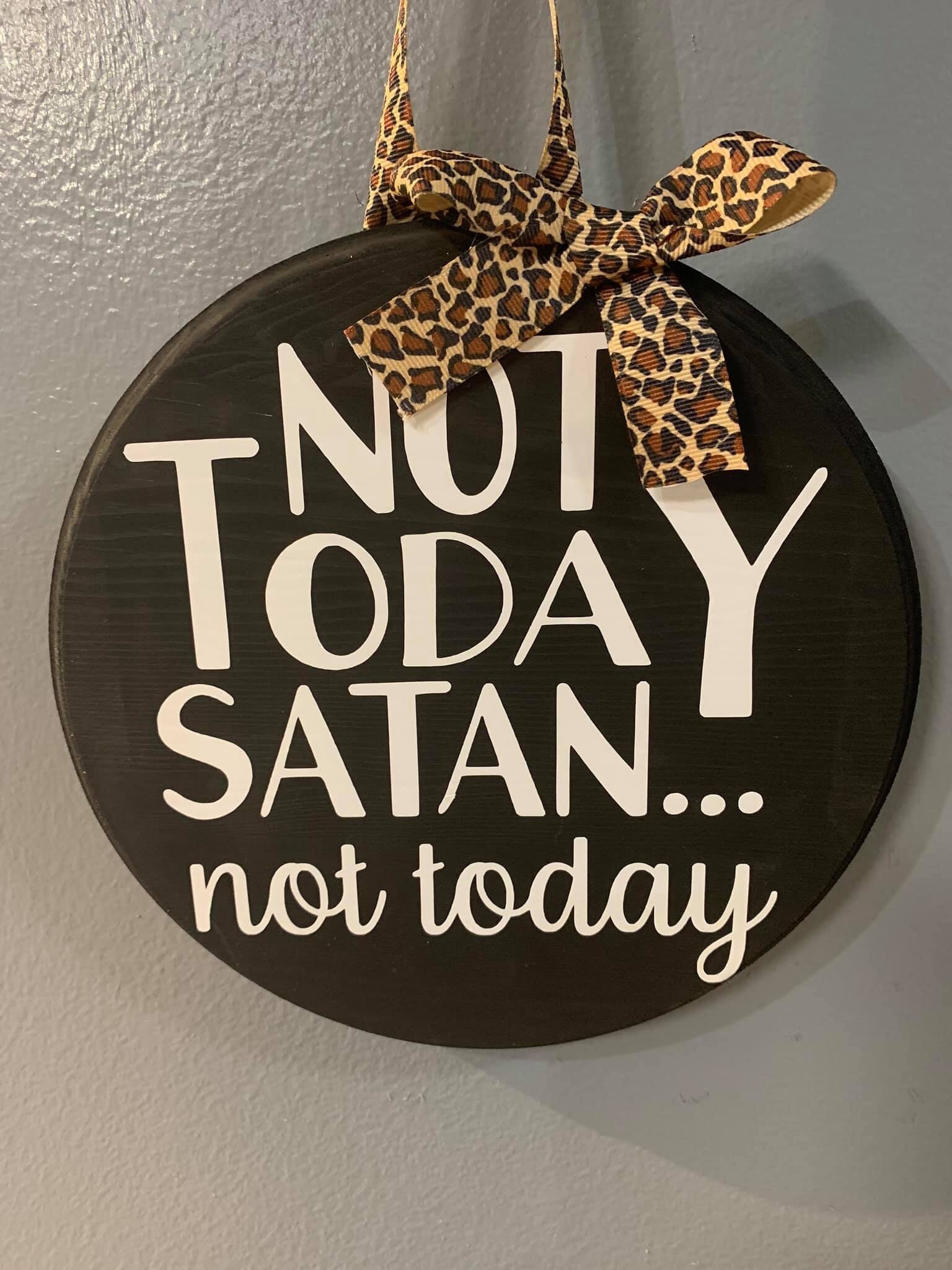 Not Today Satan Circle 8 Inch Sign - Etsy