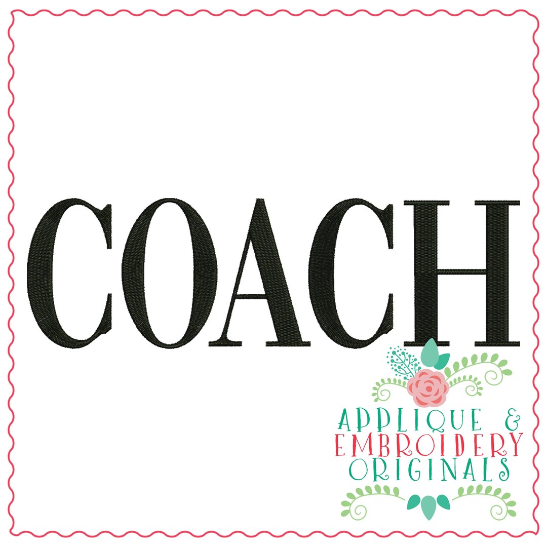 Applique & Embroidery Originals Digital Design 3298 COACH Word ...