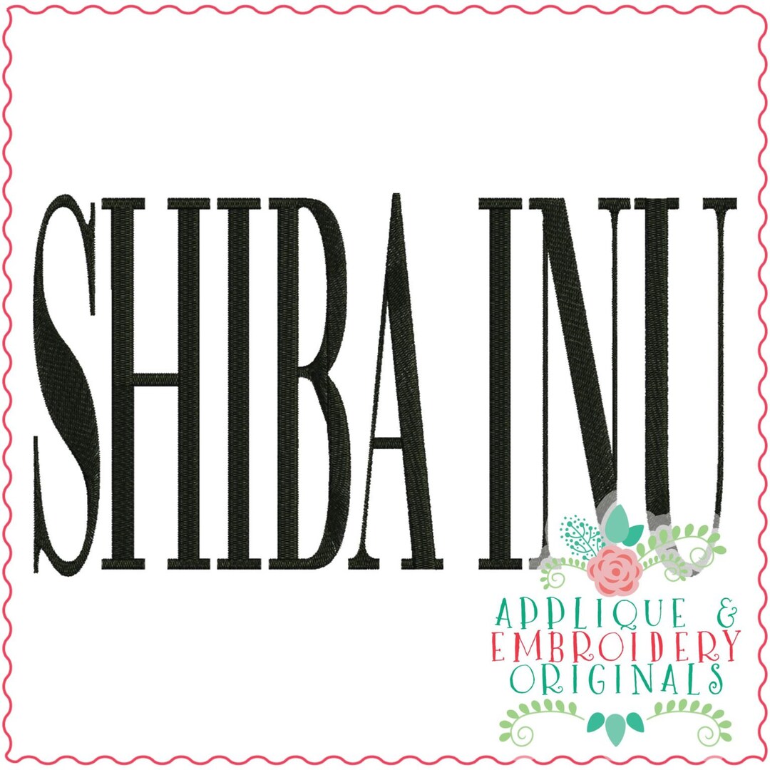 Applique & Embroidery Originals Digital Design 3873 SHIBA INU Word Art ...