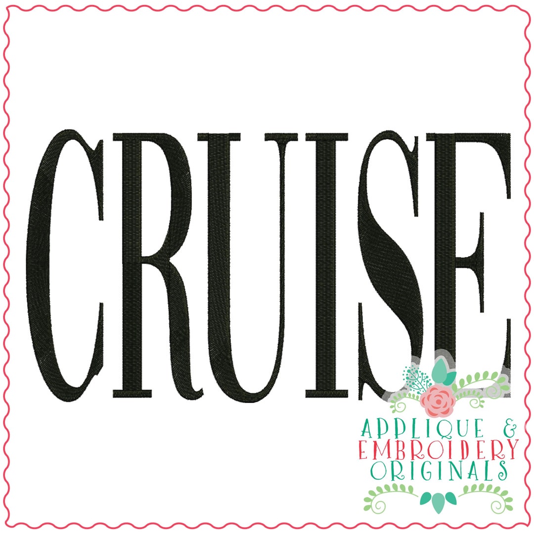 Applique & Embroidery Originals Digital Design 3698 CRUISE Word Art ...