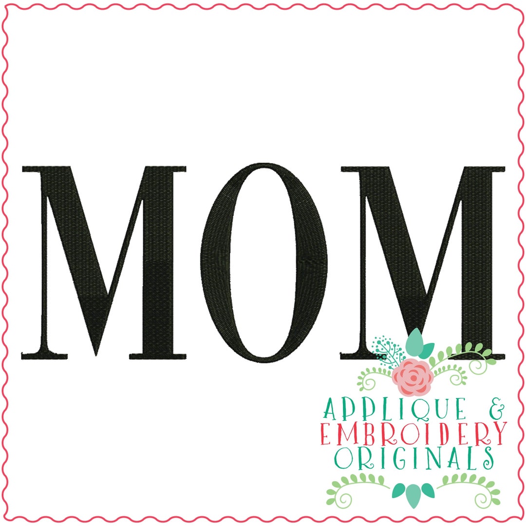 Applique & Embroidery Originals Digital Design 3281 MOM WORD ART ...