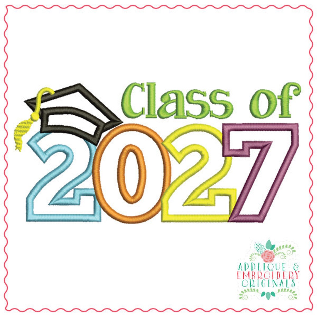 Applique & Embroidery Originals Digital Design 1951 Class of 2027 ...