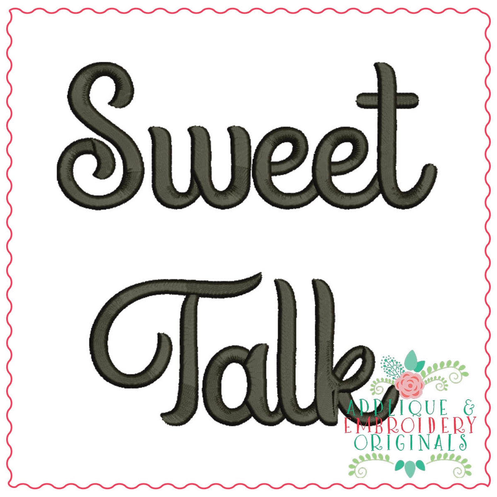 Applique & Embroidery Originals Digital Design 1359 Sweet Talk Script ...