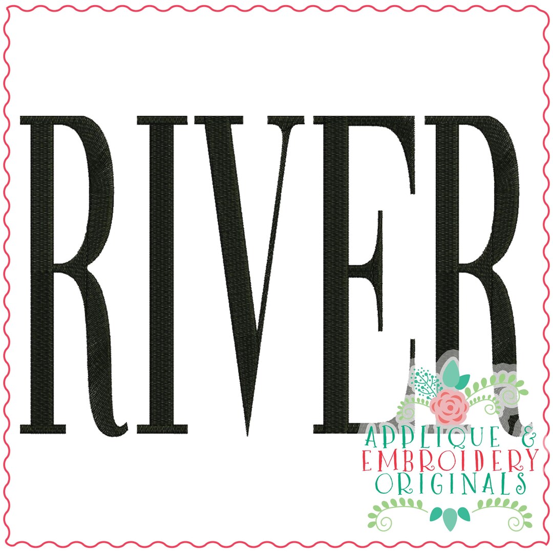 Applique & Embroidery Originals Digital Design 3635 RIVER Word Art ...