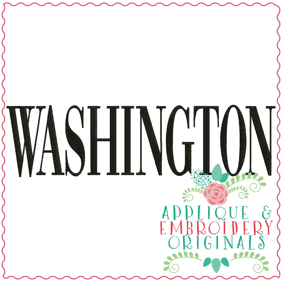 Applique & Embroidery Originals Digital Design 3348 WASHINGTON Word Art ...